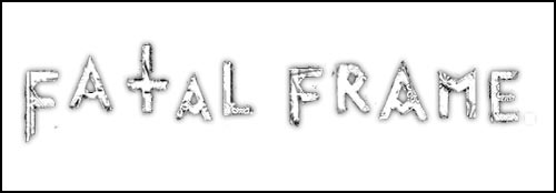 Fatal Frame | KOEI Tecmo Warriors