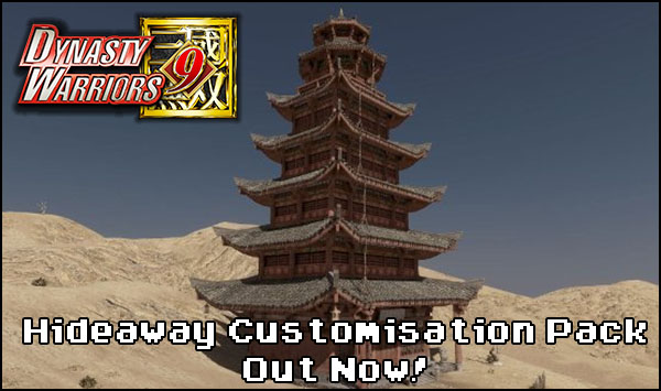 Dynasty Warriors 9 Hideaway Customisation Pack out now! | KOEI Tecmo ...